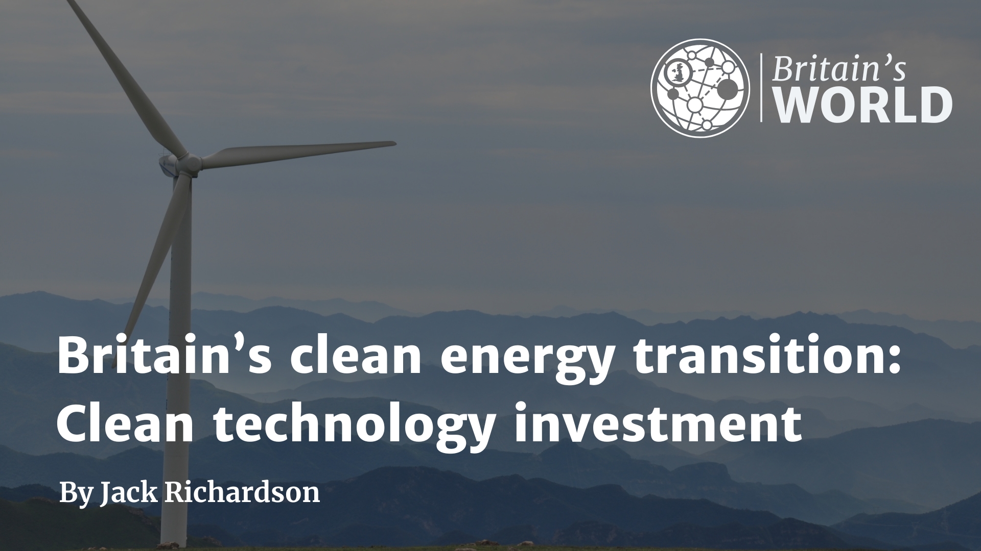 Britain’s clean energy transition: Clean technology investment ...