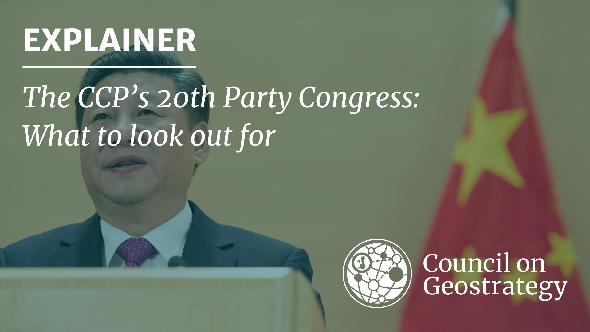 The CCP’s 20th Party Congress: What to look out for – Council on ...