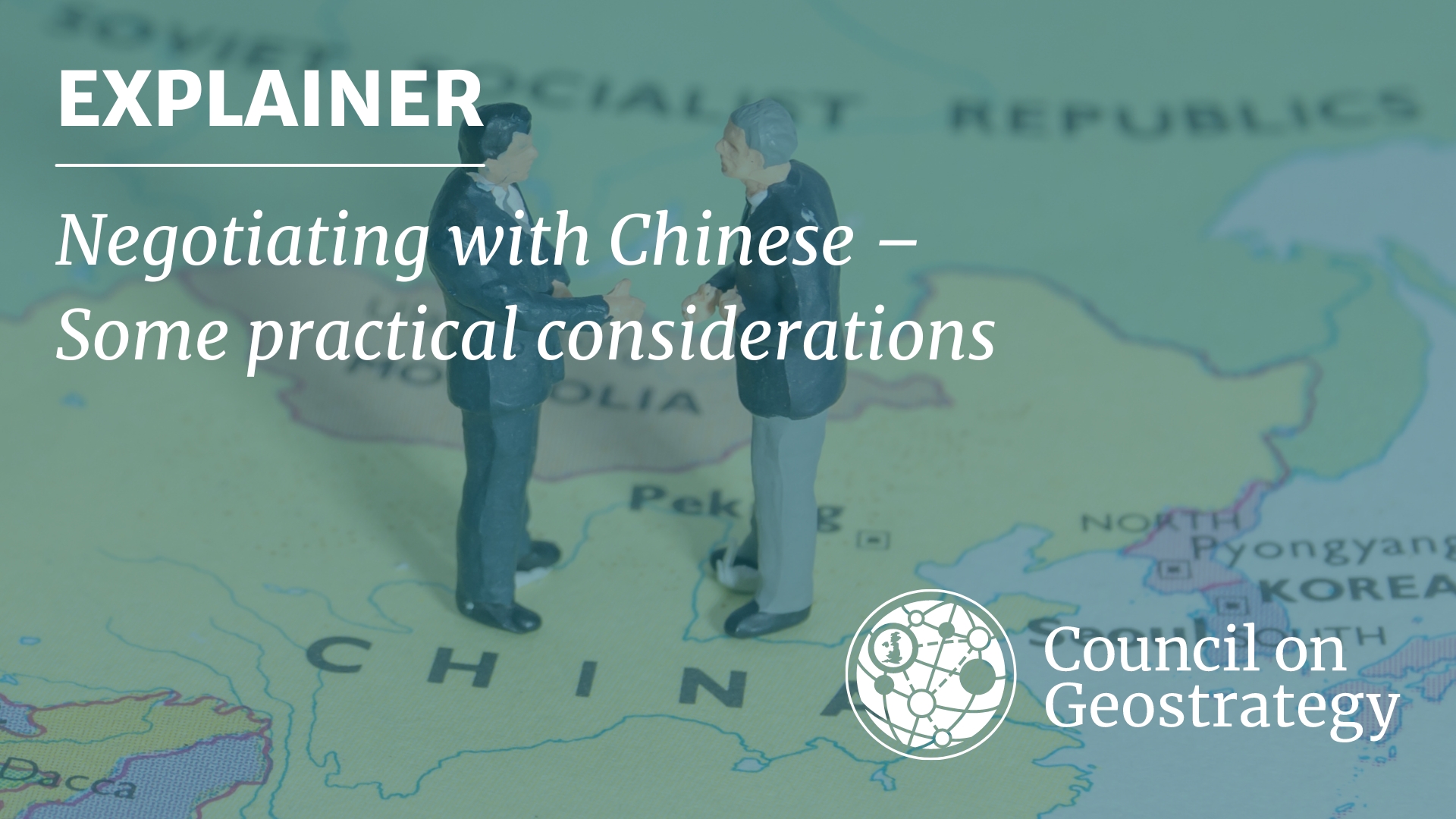 Negotiating with Chinese – some practical considerations – Council on ...