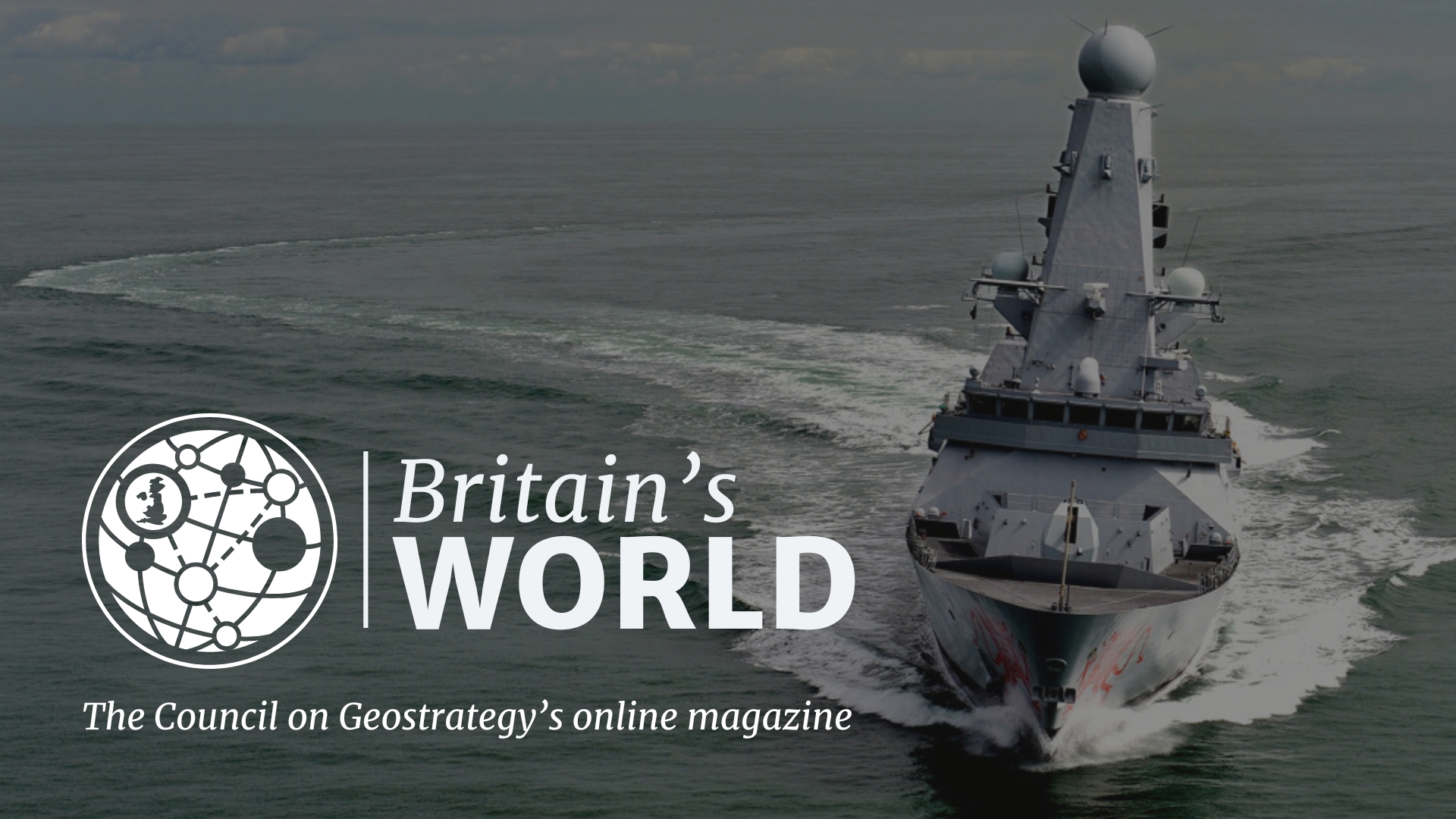Britain’s World - Council on Geostrategy