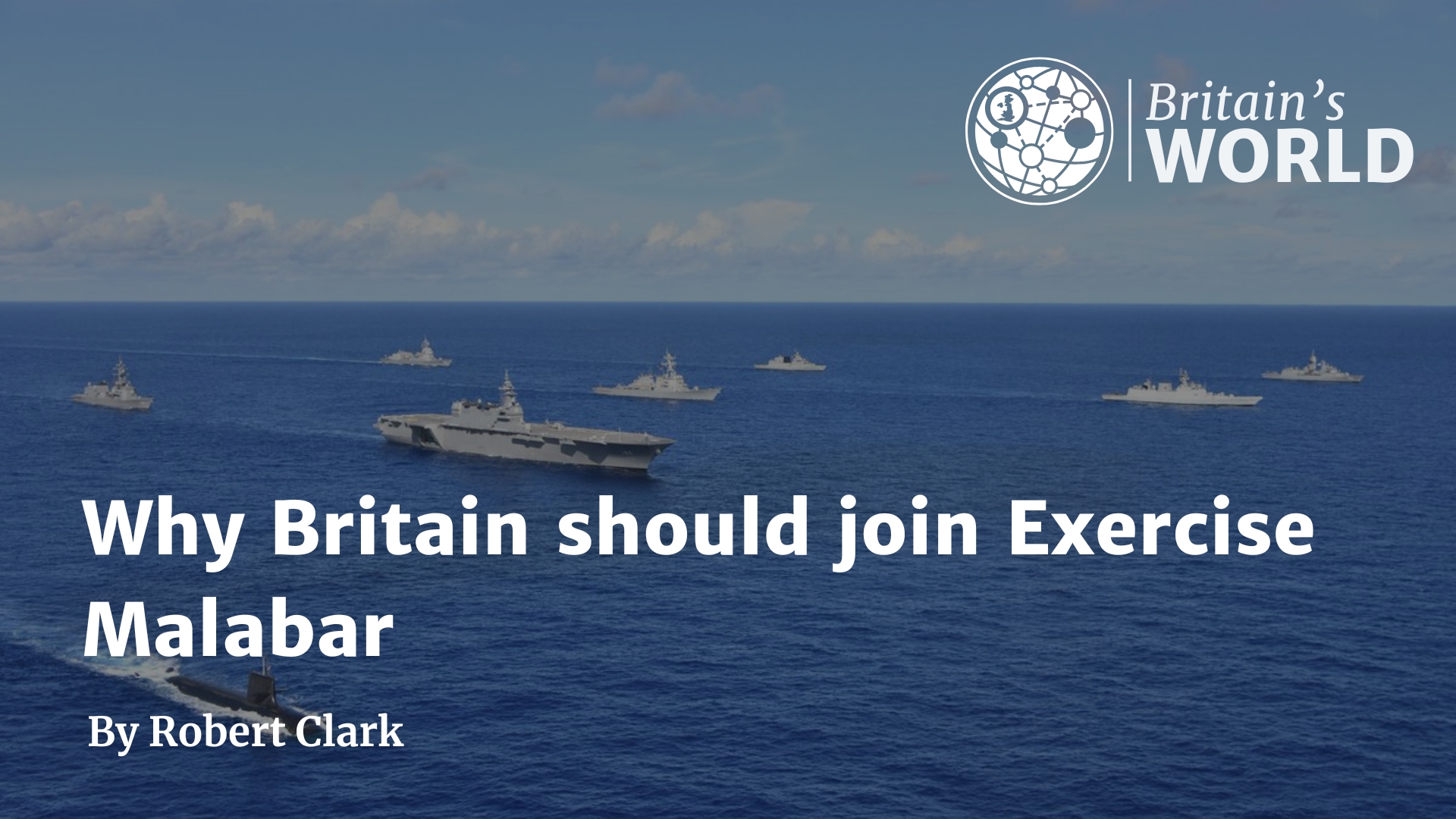 Why Britain should join Exercise Malabar