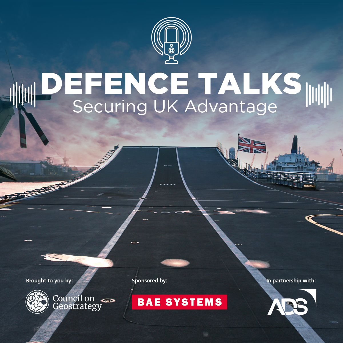 Defence Talks: Securing UK Advantage – Council on Geostrategy