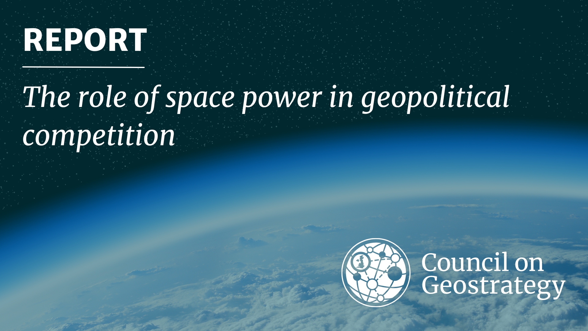 The role of space power in geopolitical competition - Council on ...