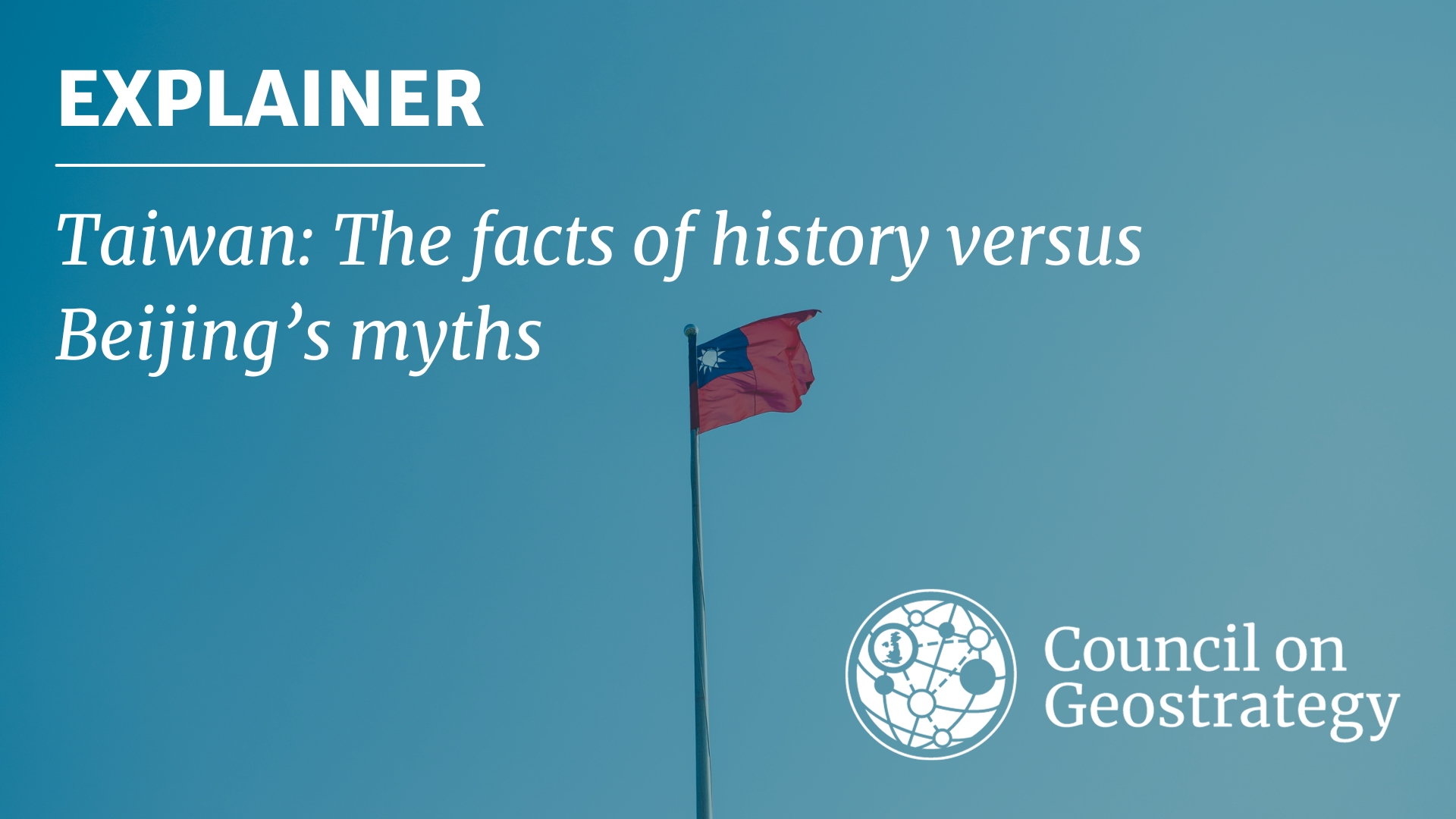 Taiwan: The facts of history versus Beijing’s myths – Council on ...