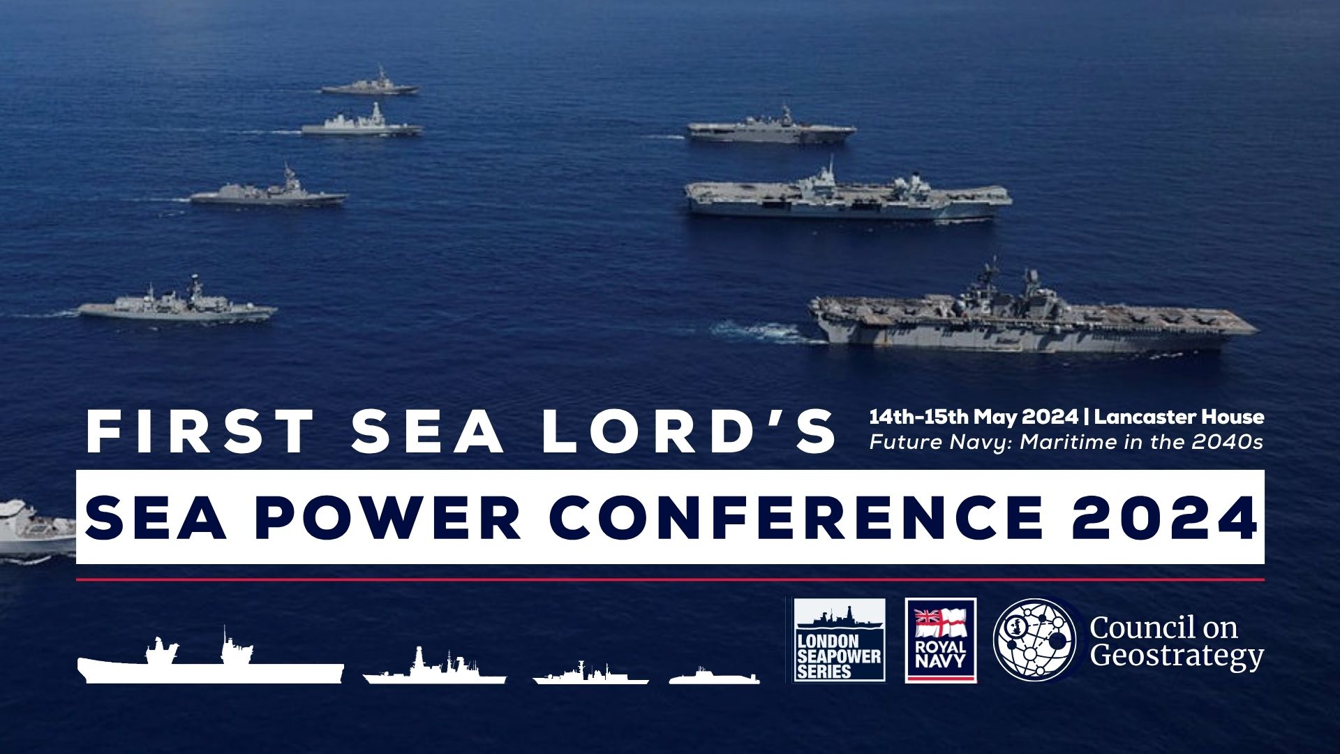 First Sea Lord’s Sea Power Conference 2024 – Council on Geostrategy