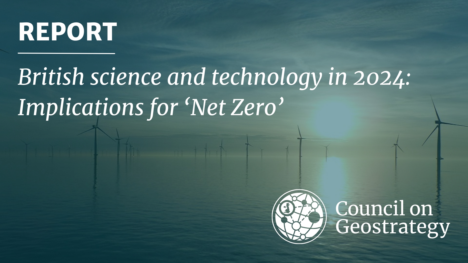 British science and technology in 2024: Implications for ‘Net Zero ...