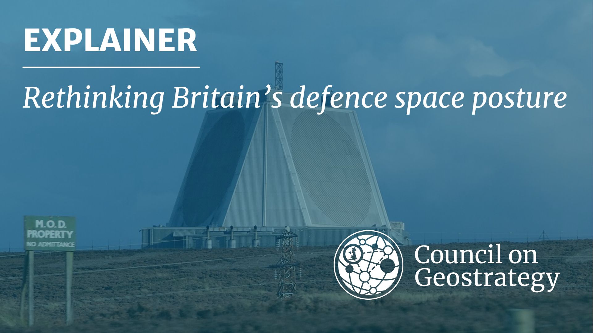 Rethinking Britain's defence space posture – Council on Geostrategy