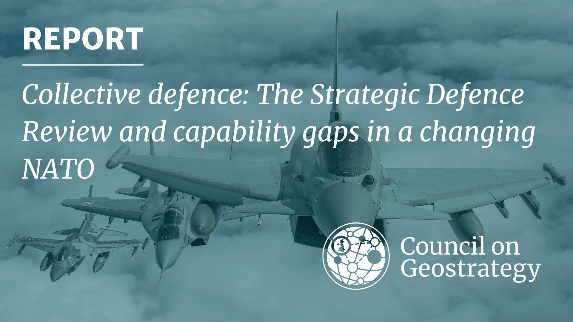 Collective defence: The Strategic Defence Review and capability gaps in ...